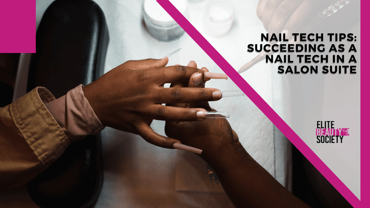 Nail Tech Tips: Succeeding as a Nail Tech in a Salon Suite