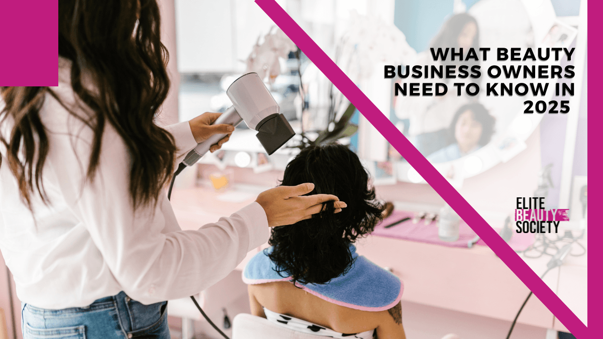 What Beauty Business Owners Need to Know for 2025