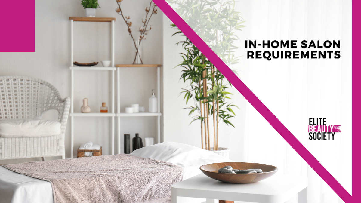 In-Home Salon Requirements: Guide to Successful Home Salon